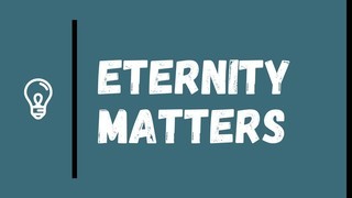 Eternity Matters: Good Works – Grace Bible Church