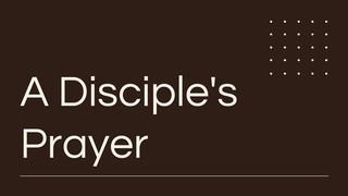 The Disciples’ Prayer – Grace Bible Church
